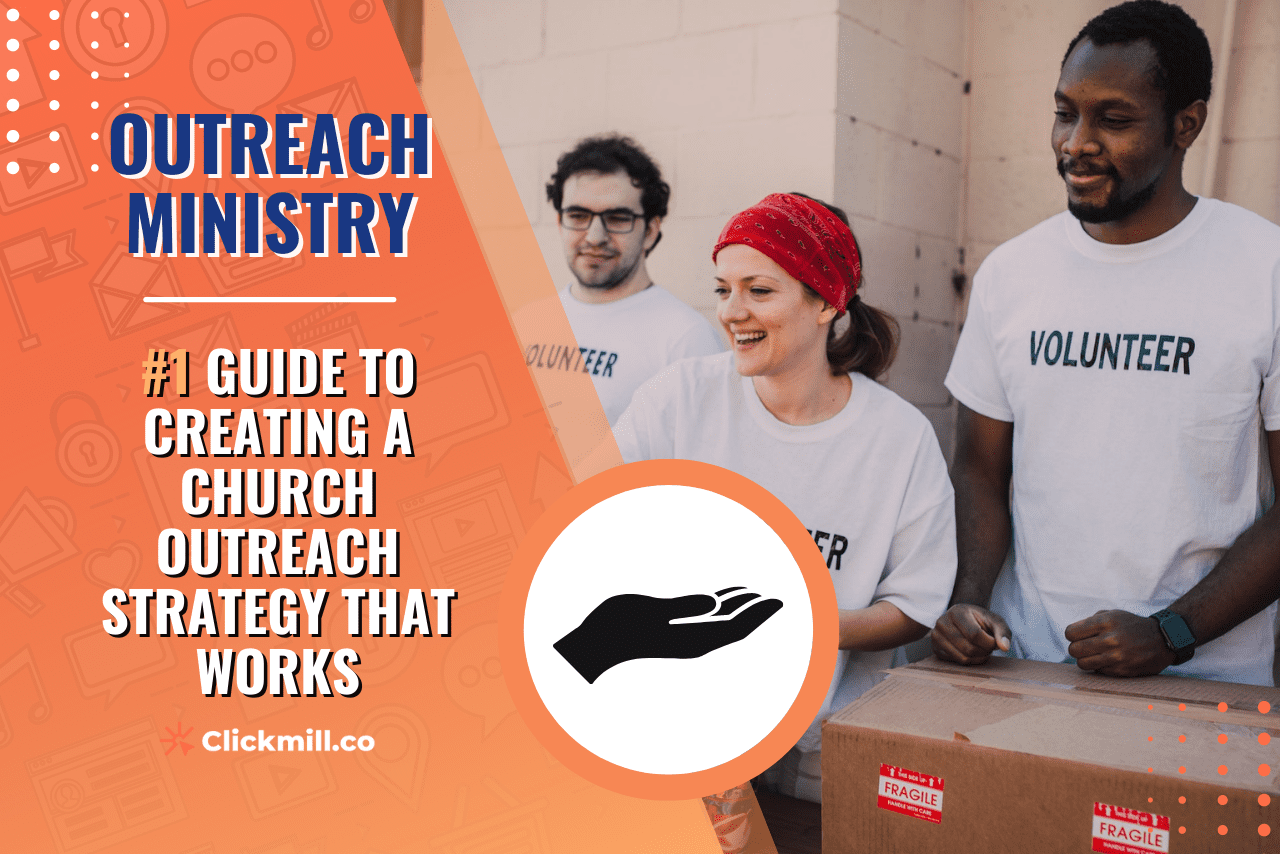 Church Outreach Ministry: #1 Guide To Build An Effective Strategy